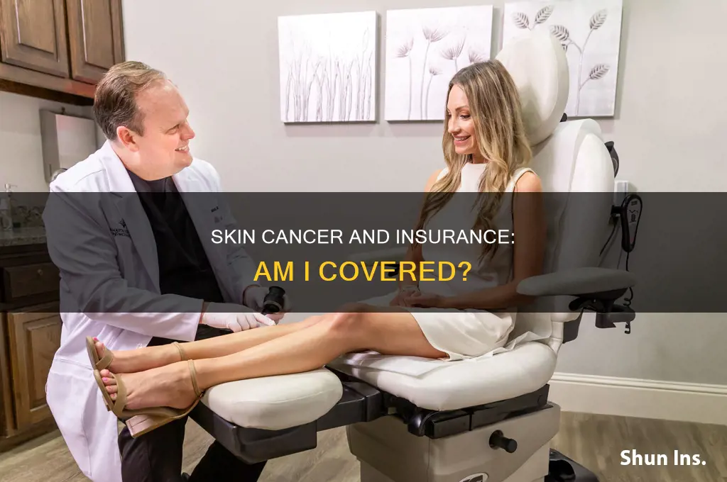 Skin Cancer And Insurance: Am I Covered? | ShunIns