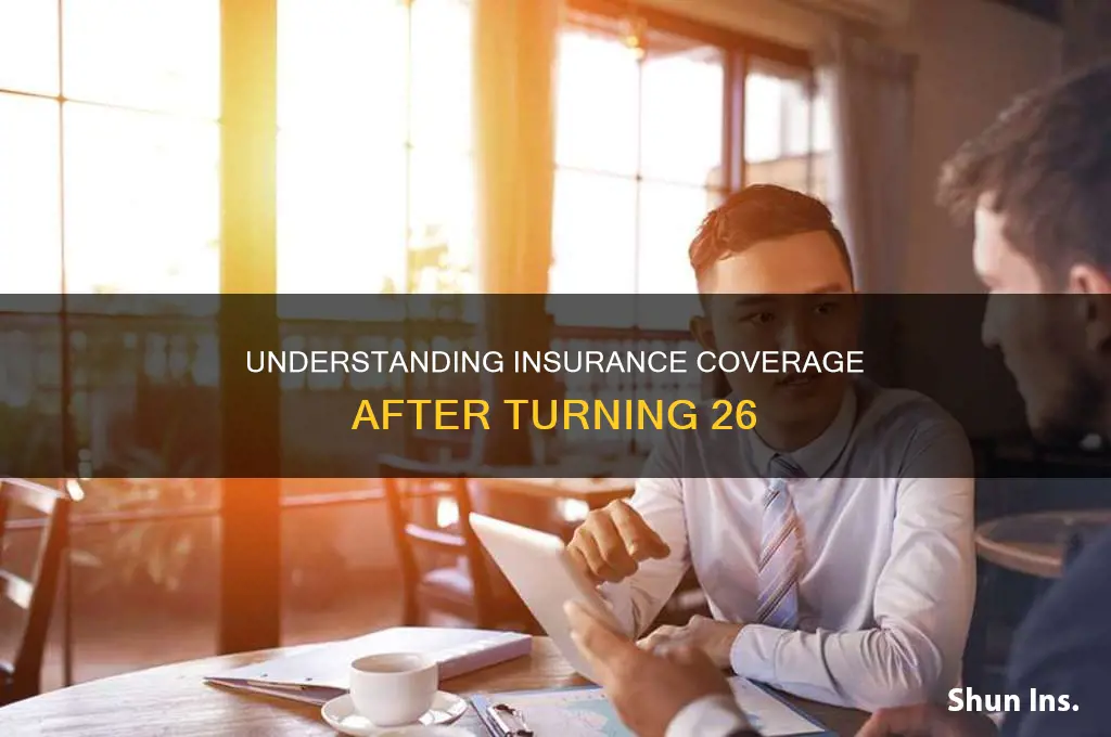 Understanding Insurance Coverage After Turning 26 | ShunIns