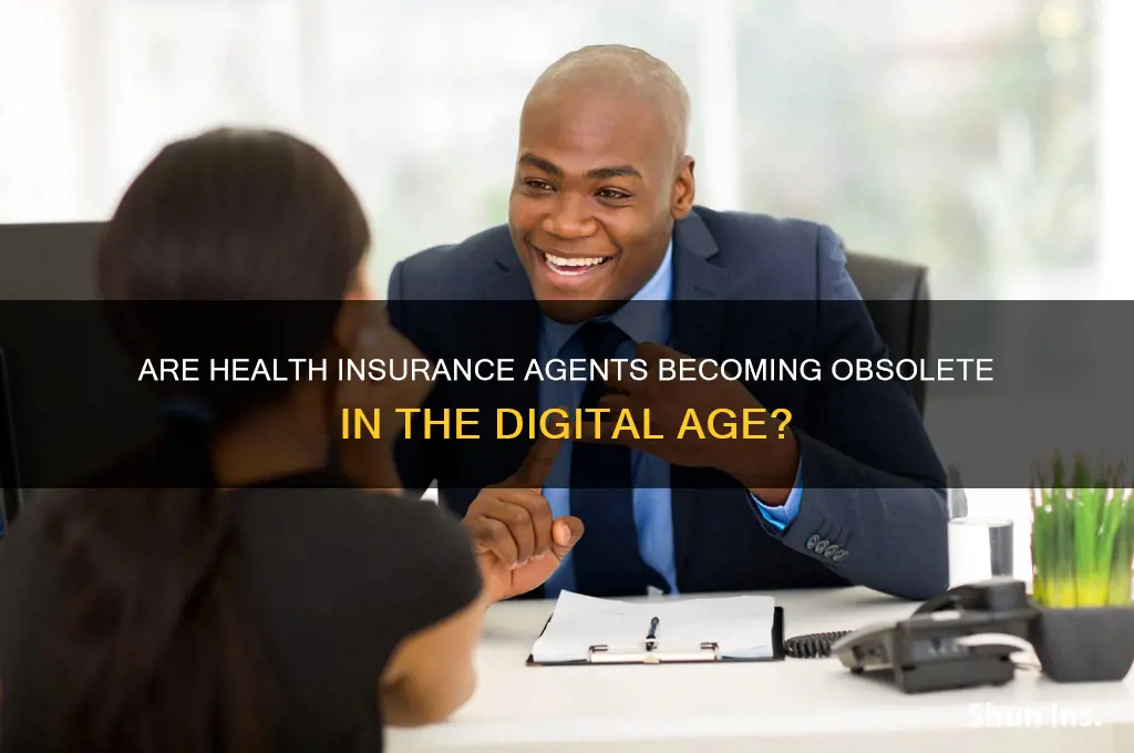 Are Health Insurance Agents Becoming Obsolete In The Digital Age? | ShunIns