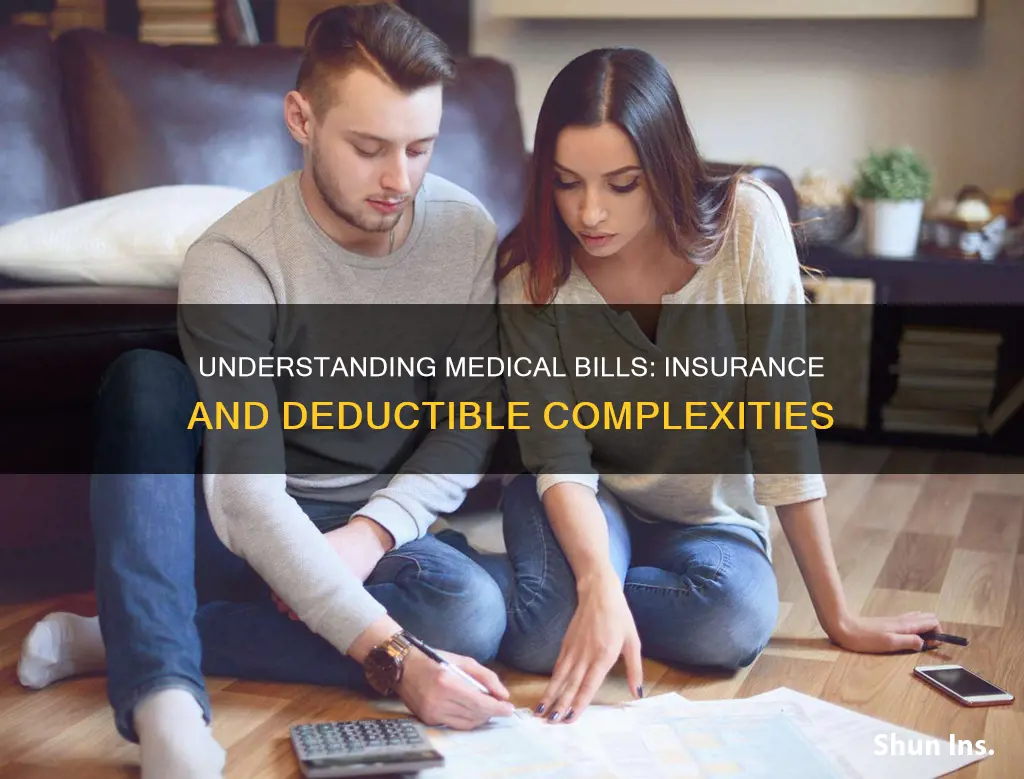 Understanding Medical Bills: Insurance And Deductible Complexities ...