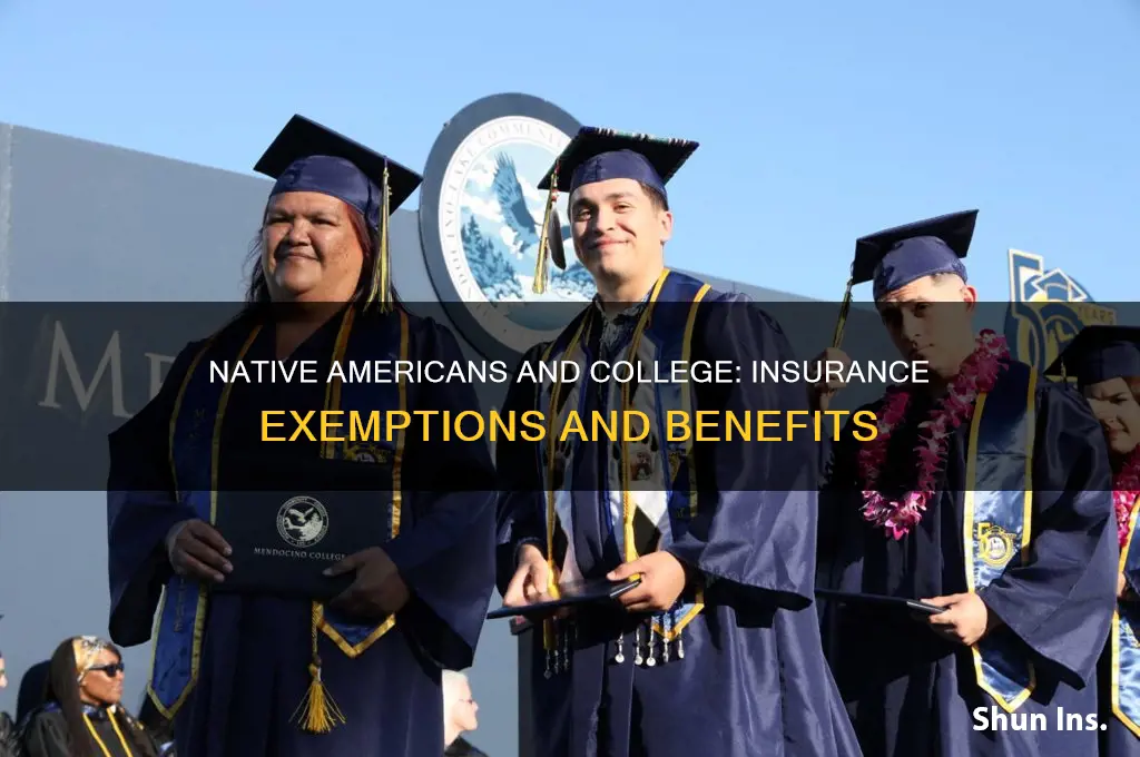 Native Americans And College: Insurance Exemptions And Benefits | ShunIns