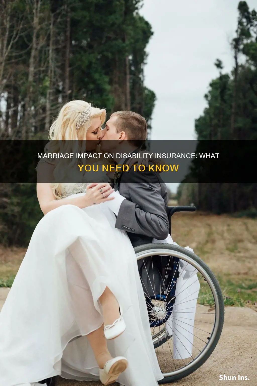 Marriage Impact On Disability Insurance: What You Need To Know | ShunIns