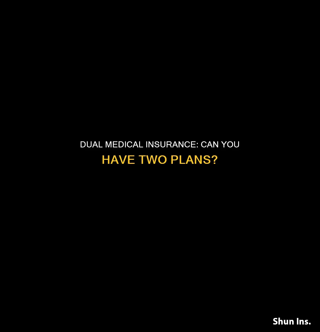 Dual Medical Insurance: Can You Have Two Plans? | ShunIns