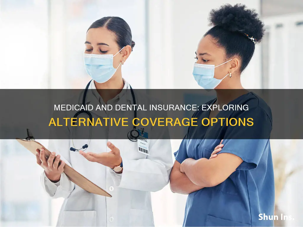 Medicaid And Dental Insurance: Exploring Alternative Coverage Options ...