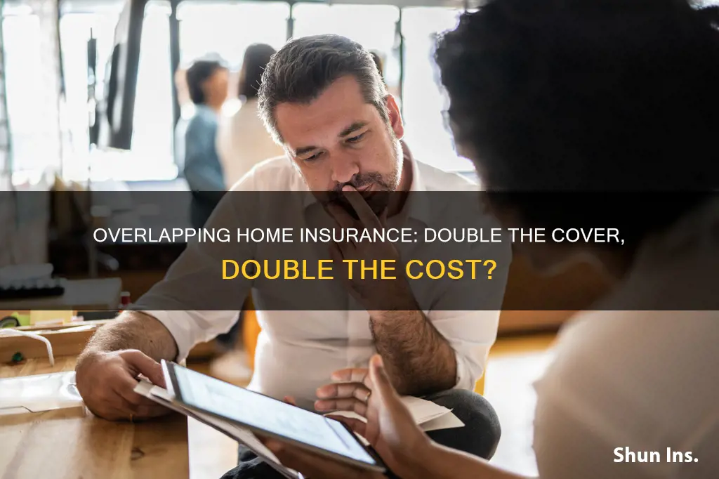 Overlapping Home Insurance: Double The Cover, Double The Cost? | ShunIns