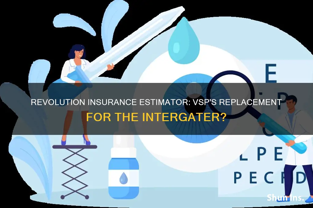 Revolution Insurance Estimator: Vsp's Replacement For The Intergater ...