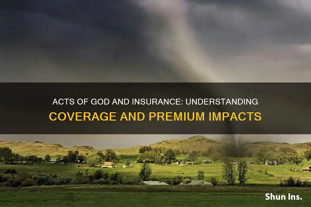 Acts Of God And Insurance: Understanding Coverage And Premium Impacts ...