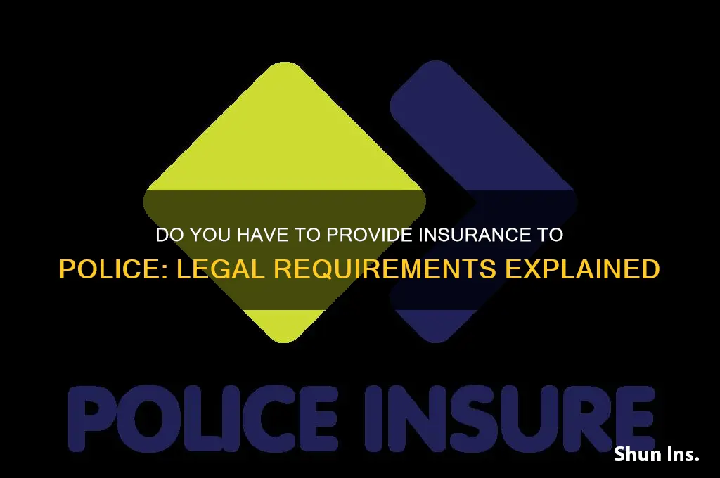 Do You Have To Provide Insurance To Police: Legal Requirements ...