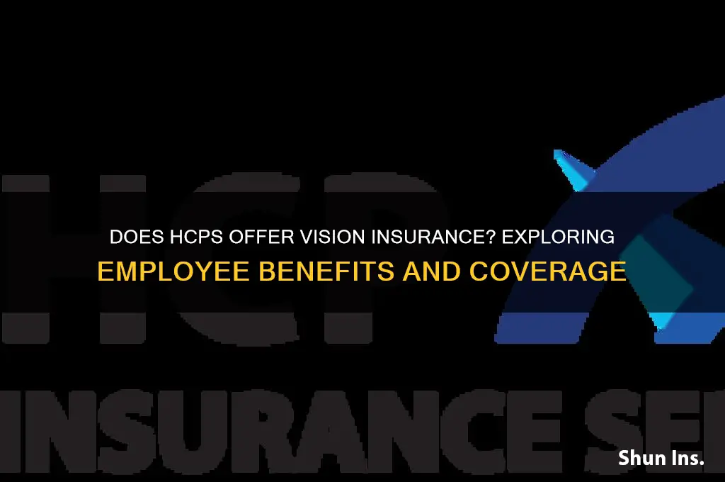 Does Hcps Offer Vision Insurance? Exploring Employee Benefits And Coverage | ShunIns