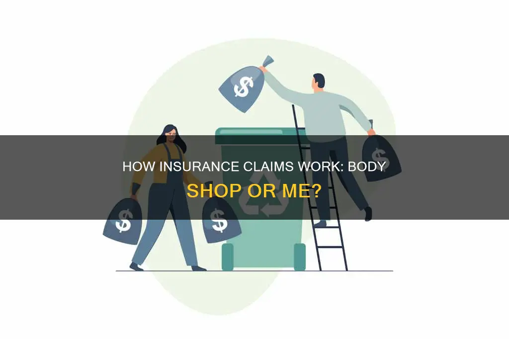 How Insurance Claims Work: Body Shop Or Me? | ShunIns