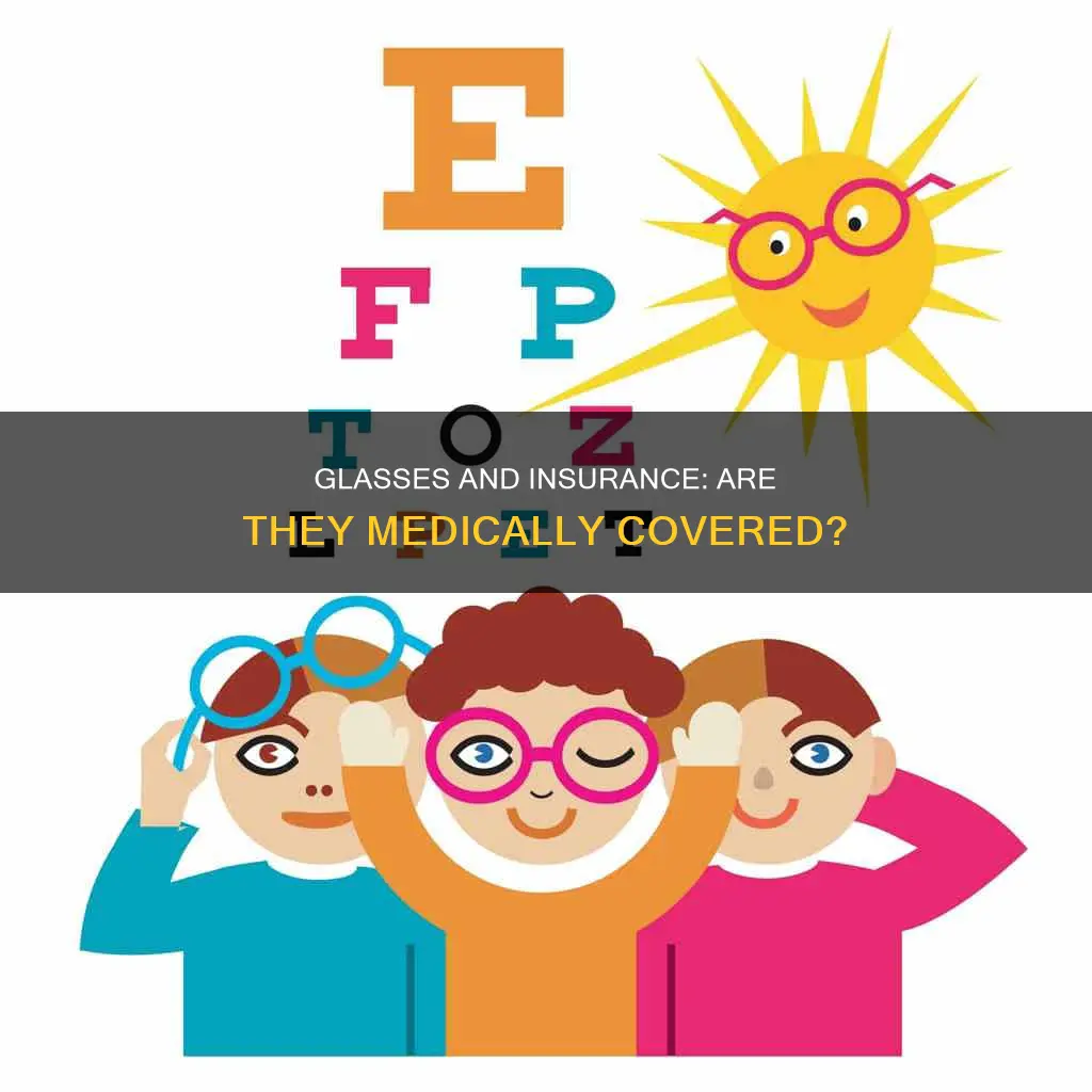 Glasses And Insurance: Are They Medically Covered? | ShunIns