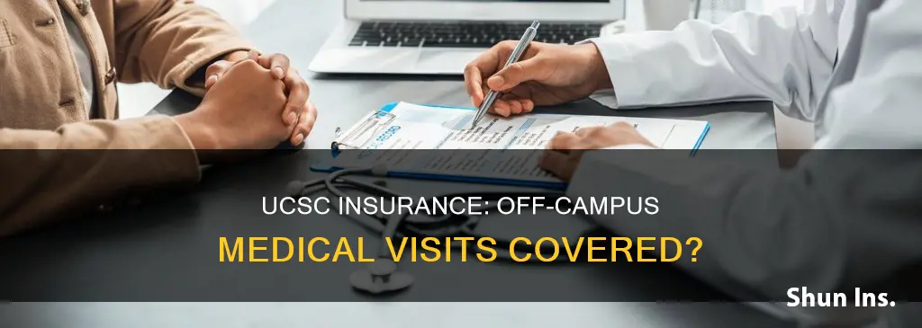 Ucsc Insurance: Off-Campus Medical Visits Covered? | ShunIns