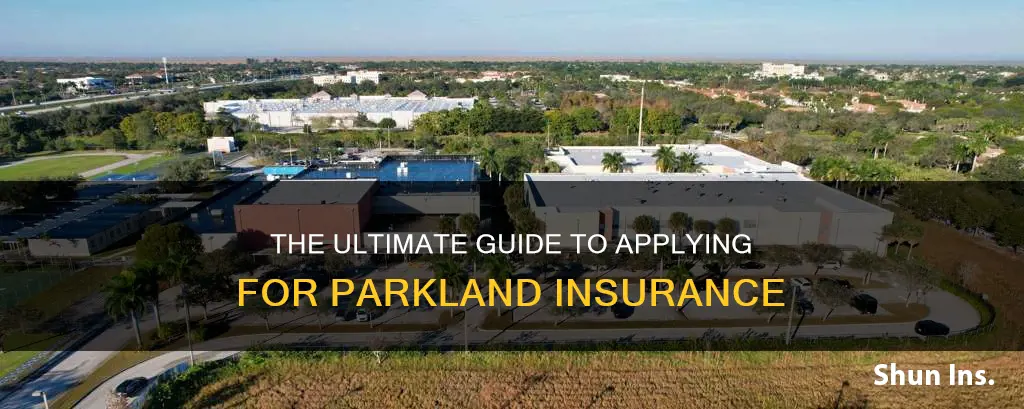 The Ultimate Guide To Applying For Parkland Insurance | ShunIns