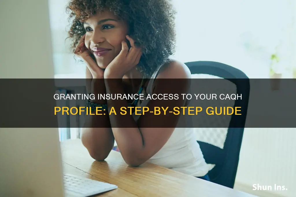 Granting Insurance Access To Your Caqh Profile: A Step-By-Step Guide ...