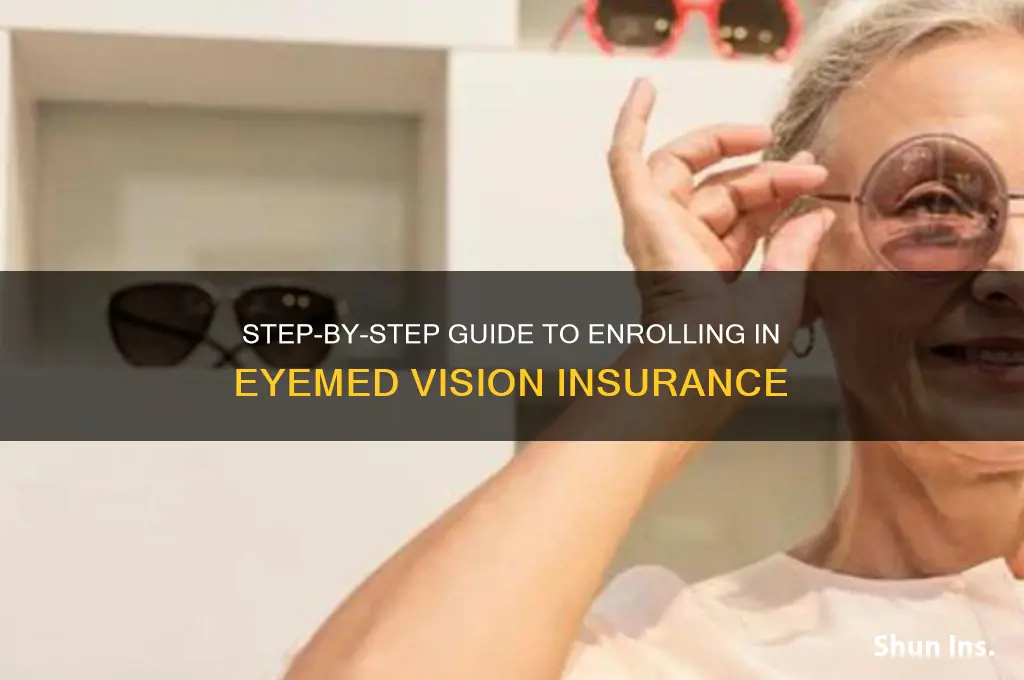 Step-By-Step Guide To Enrolling In Eyemed Vision Insurance | ShunIns