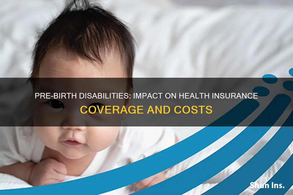 Pre-Birth Disabilities: Impact On Health Insurance Coverage And Costs ...