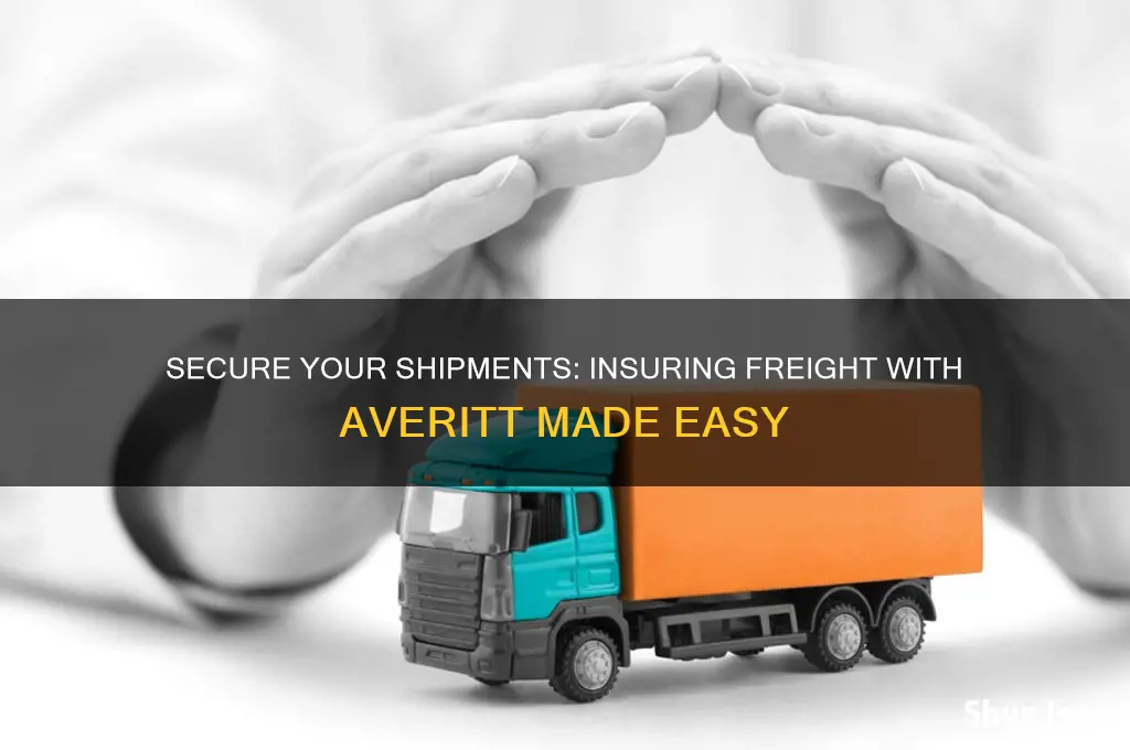 Secure Your Shipments: Insuring Freight With Averitt Made Easy | ShunIns