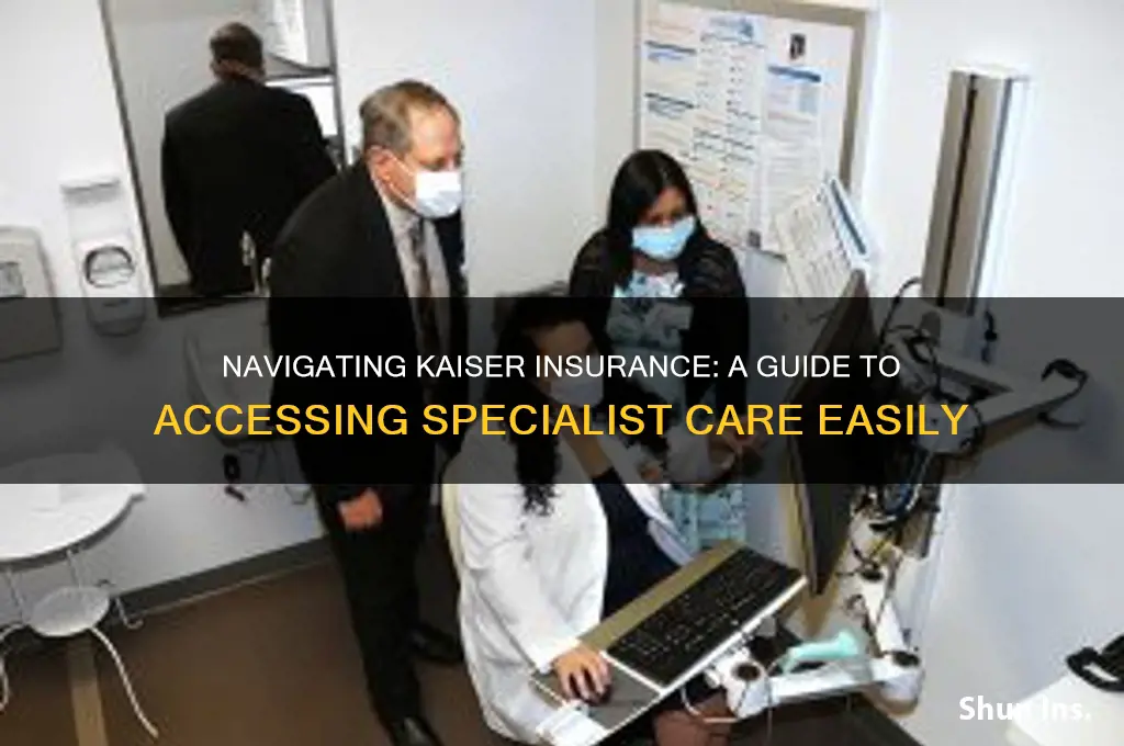 Navigating Kaiser Insurance: A Guide To Accessing Specialist Care ...