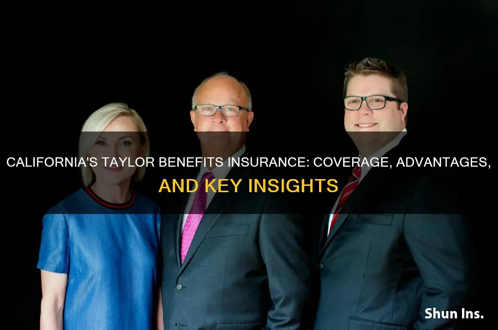 California's Taylor Benefits Insurance: Coverage, Advantages, And Key ...