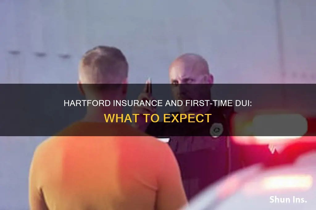 Hartford Insurance And First-Time Dui: What To Expect | ShunIns