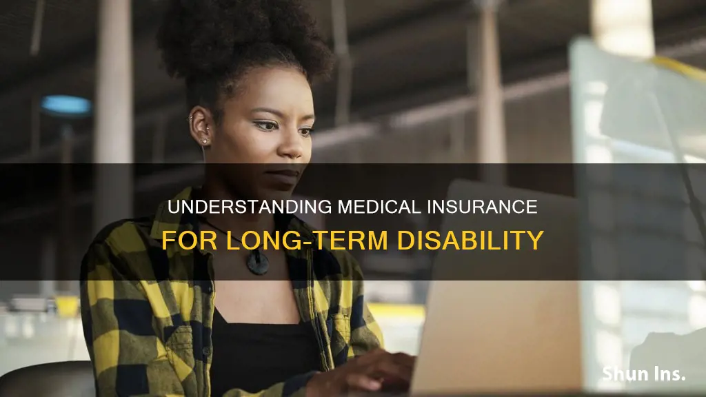 Understanding Medical Insurance For Long-Term Disability | ShunIns