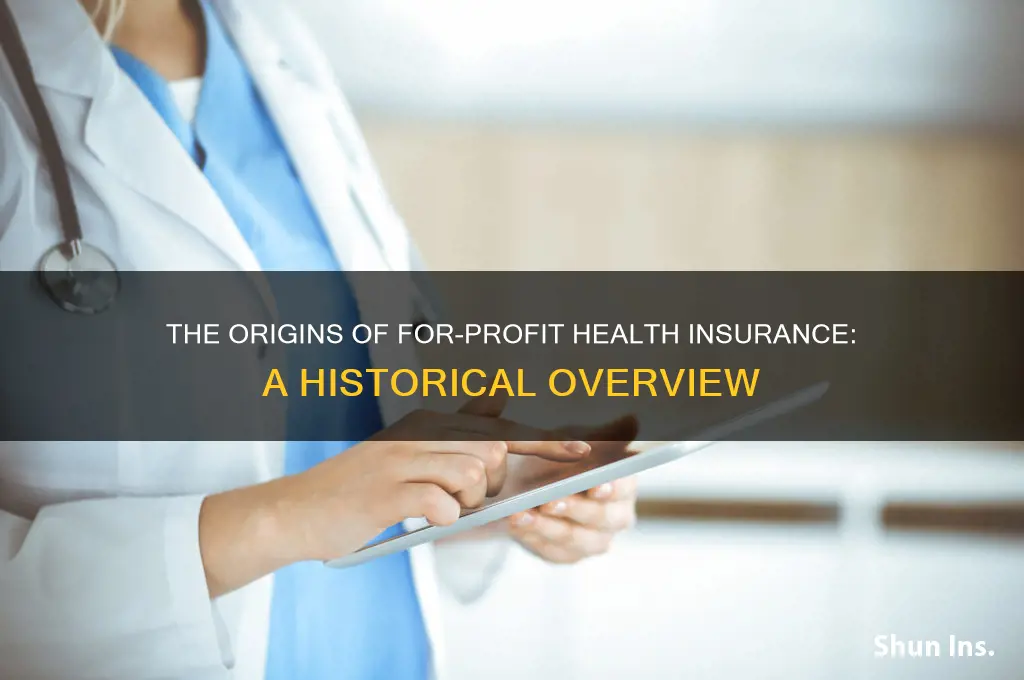 The Origins Of For-Profit Health Insurance: A Historical Overview | ShunIns
