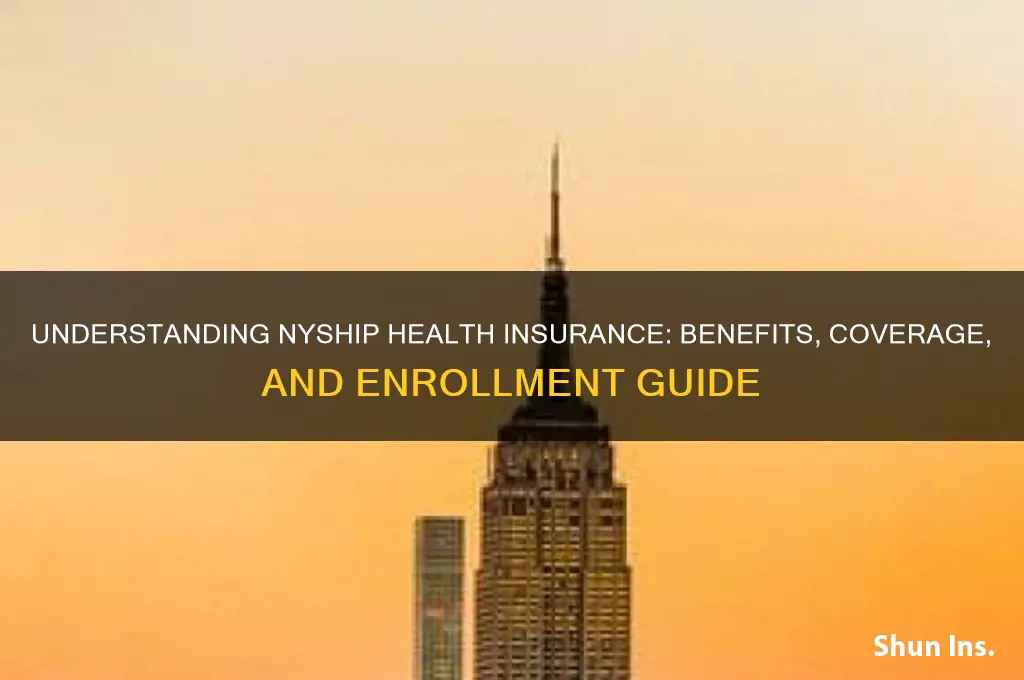 Understanding Nyship Health Insurance: Benefits, Coverage, And ...