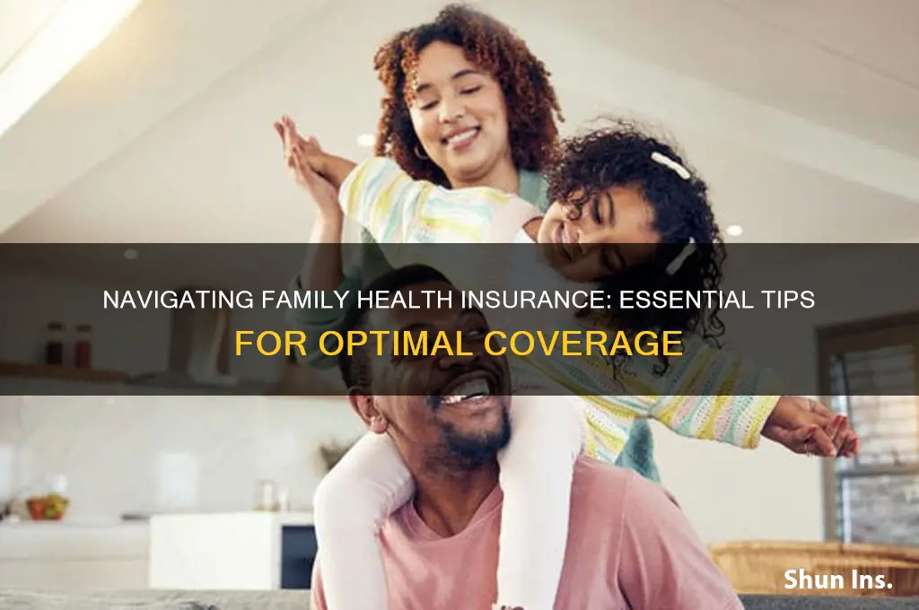 Navigating Family Health Insurance: Essential Tips For Optimal Coverage ...