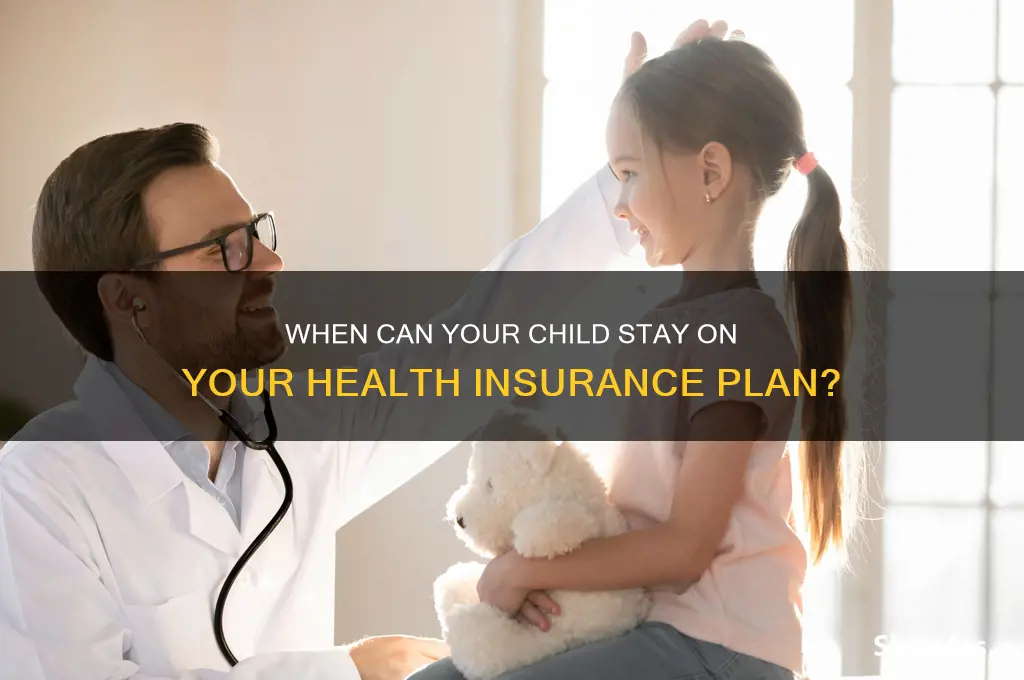 When Can Your Child Stay On Your Health Insurance Plan? | ShunIns