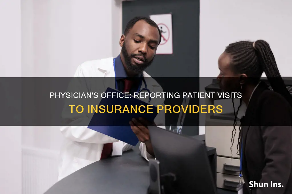 Physician's Office: Reporting Patient Visits To Insurance Providers ...
