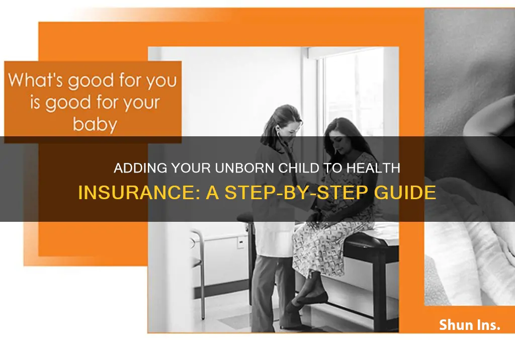Adding Your Unborn Child To Health Insurance: A Step-By-Step Guide ...