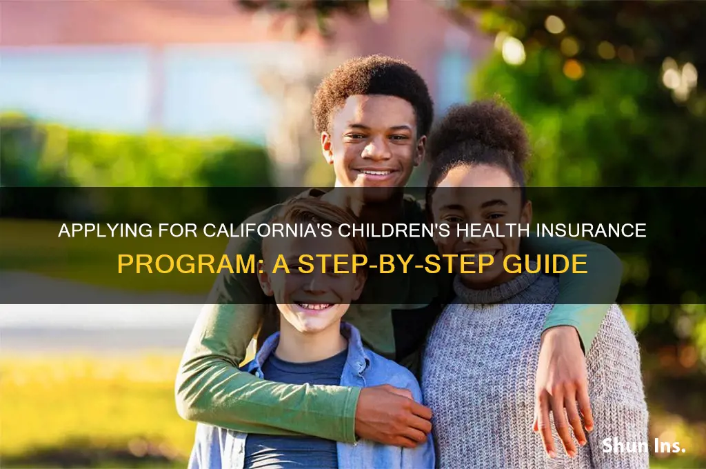 Applying For California's Children's Health Insurance Program: A Step ...