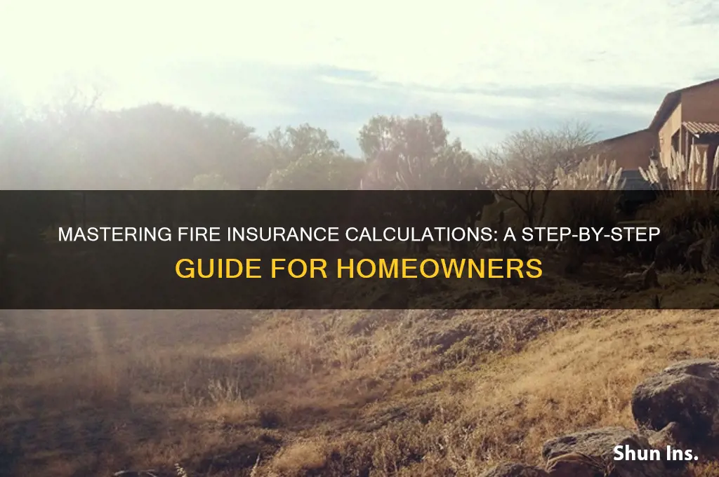 Mastering Fire Insurance Calculations: A Step-By-Step Guide For ...