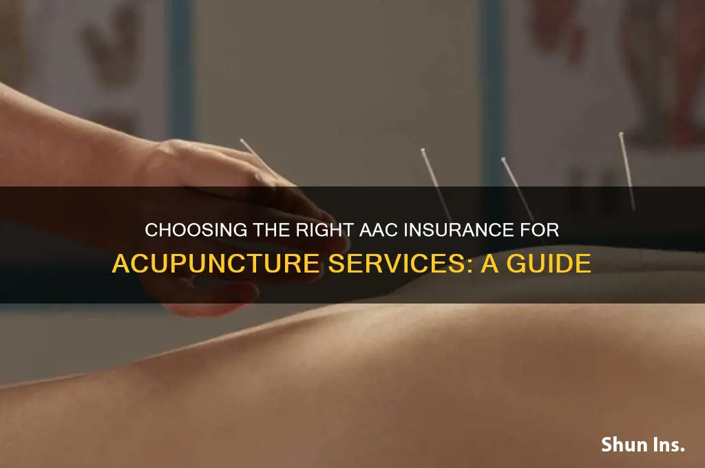 Choosing The Right Aac Insurance For Acupuncture Services: A Guide ...