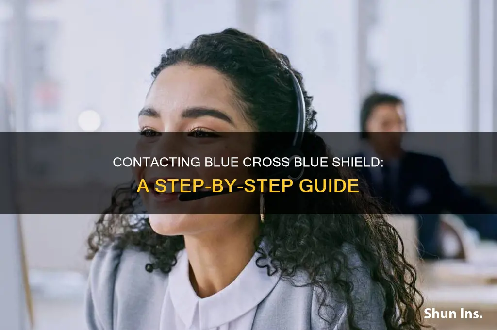 Contacting Blue Cross Blue Shield: A Step-By-Step Guide | ShunIns