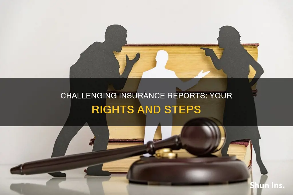 Challenging Insurance Reports: Your Rights And Steps | ShunIns