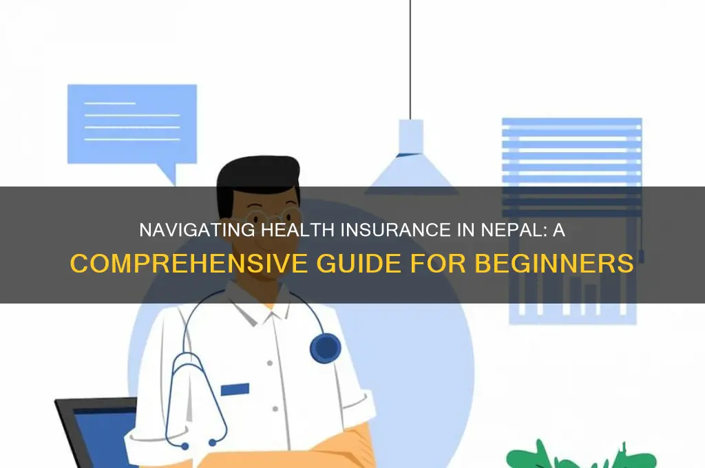 Navigating Health Insurance In Nepal: A Comprehensive Guide For ...
