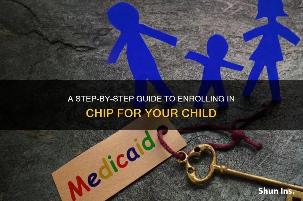 A Step-By-Step Guide To Enrolling In Chip For Your Child | ShunIns