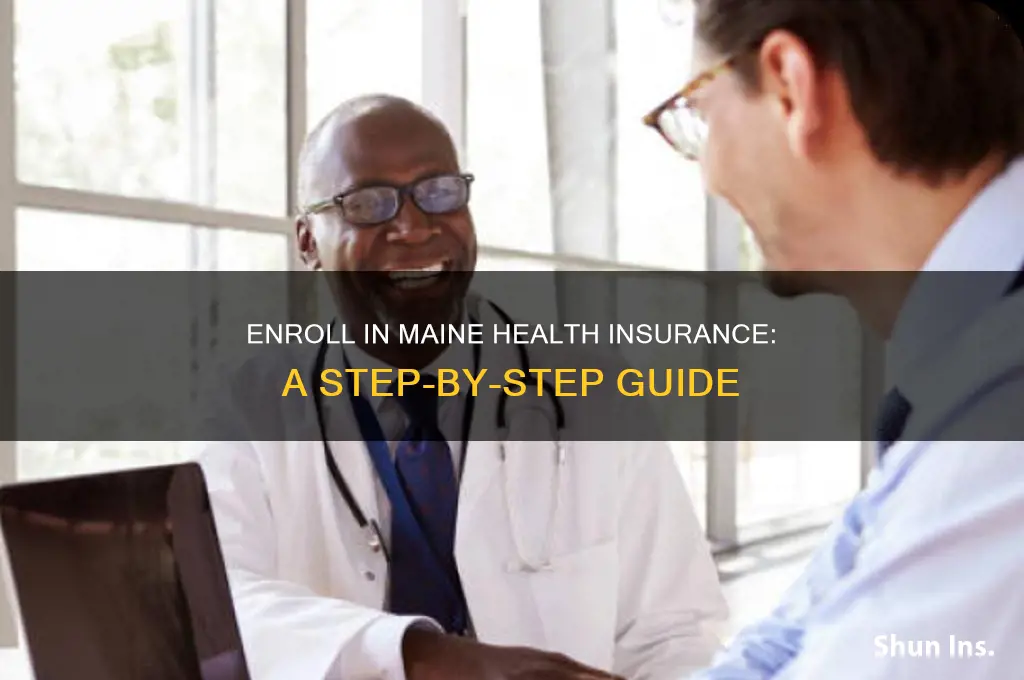 Enroll In Maine Health Insurance: A Step-By-Step Guide | ShunIns