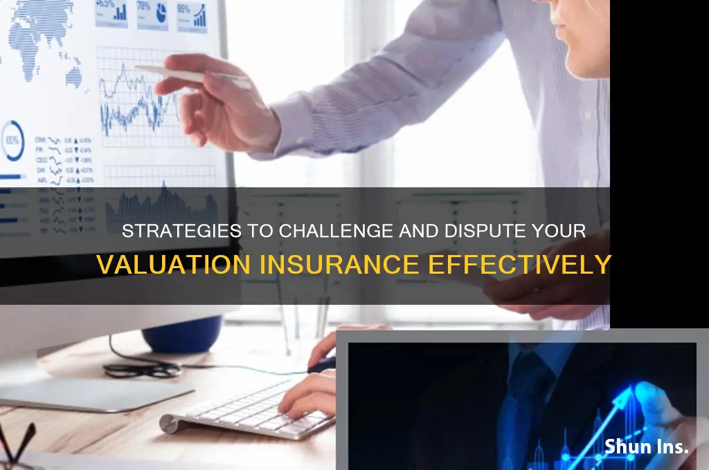 Strategies To Challenge And Dispute Your Valuation Insurance ...
