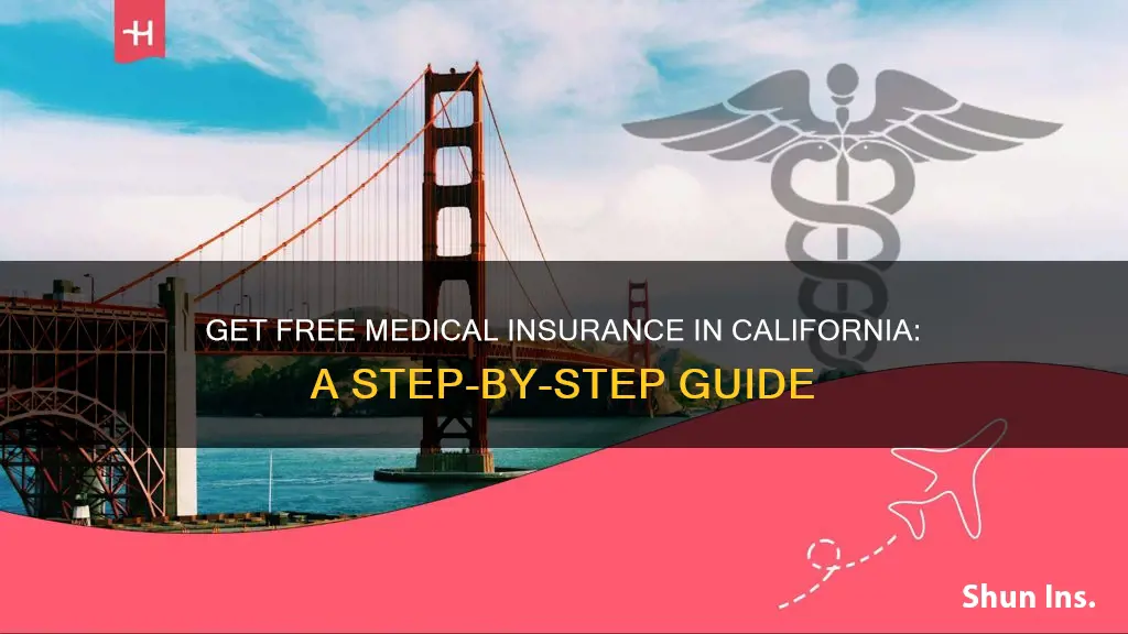 Get Free Medical Insurance In California: A Step-By-Step Guide | ShunIns