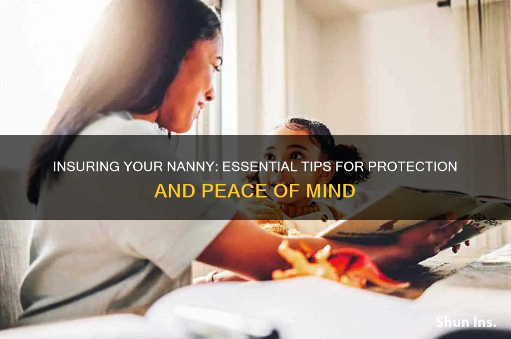 Insuring Your Nanny: Essential Tips For Protection And Peace Of Mind ...