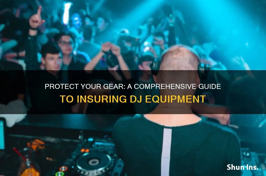 Protect Your Gear: A Comprehensive Guide To Insuring Dj Equipment | ShunIns