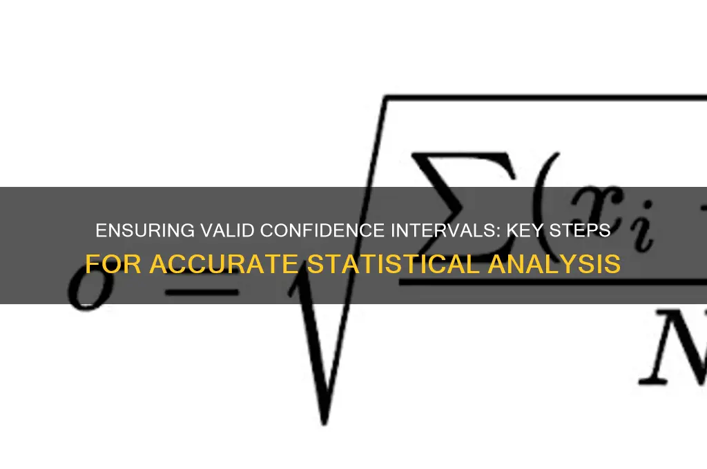 Ensuring Valid Confidence Intervals: Key Steps For Accurate Statistical ...