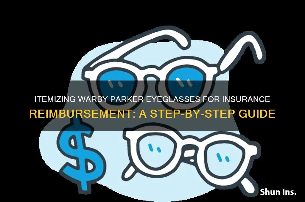 Itemizing Warby Parker Eyeglasses For Insurance Reimbursement: A Step ...