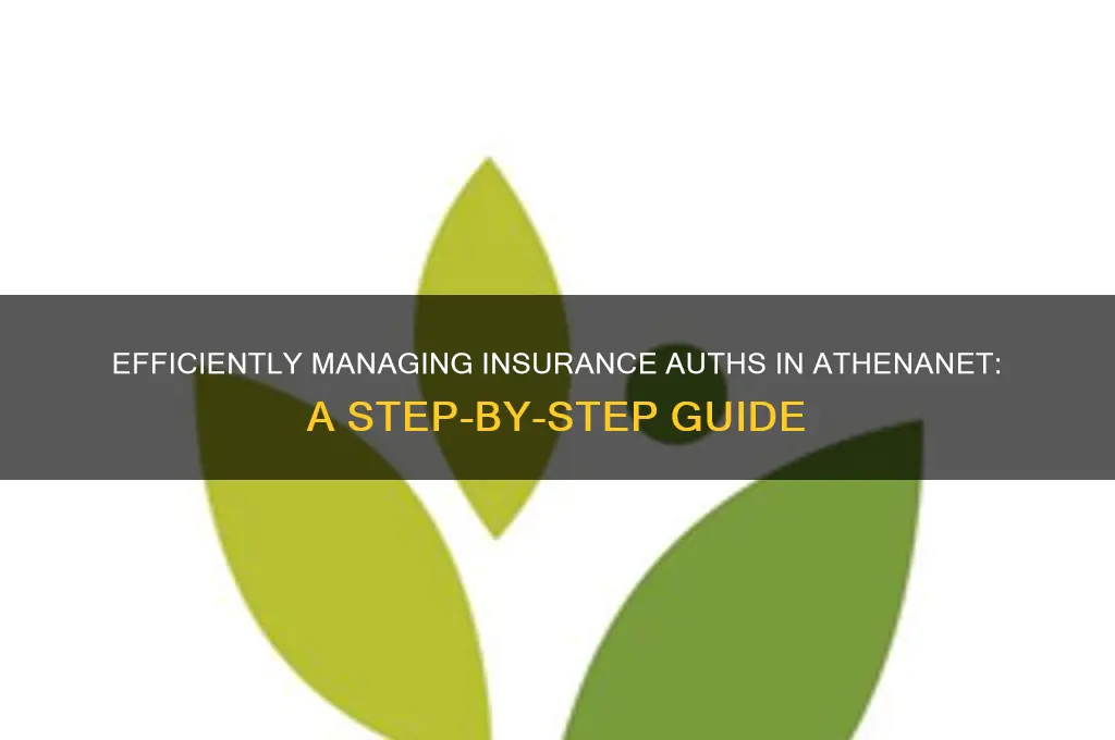 Efficiently Managing Insurance Auths In Athenanet: A Step-By-Step Guide ...