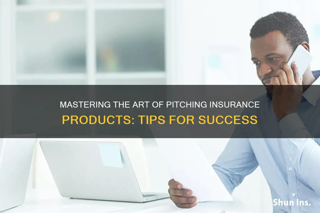 Mastering The Art Of Pitching Insurance Products: Tips For Success ...