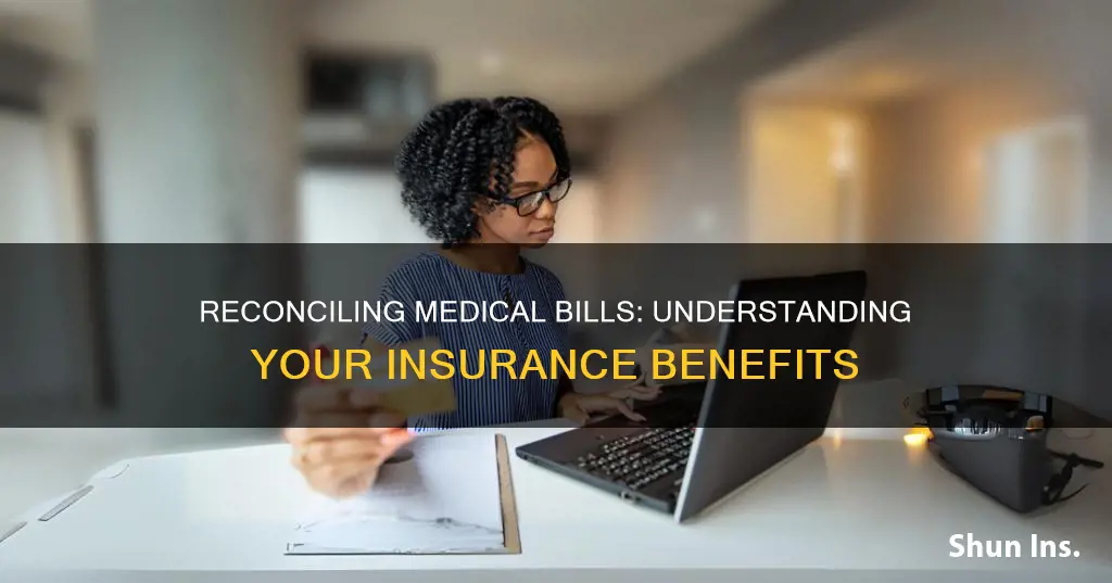 Reconciling Medical Bills: Understanding Your Insurance Benefits | ShunIns