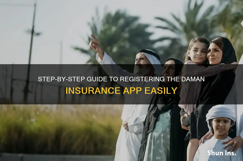 Step-By-Step Guide To Registering The Daman Insurance App Easily | ShunIns
