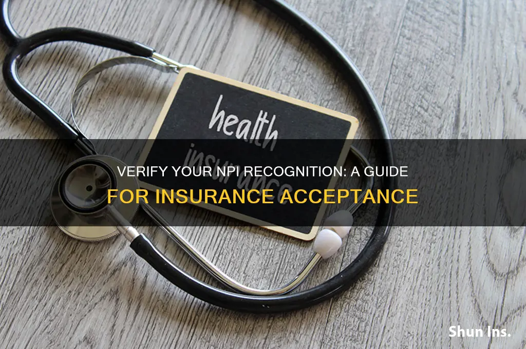 Verify Your Npi Recognition: A Guide For Insurance Acceptance | ShunIns
